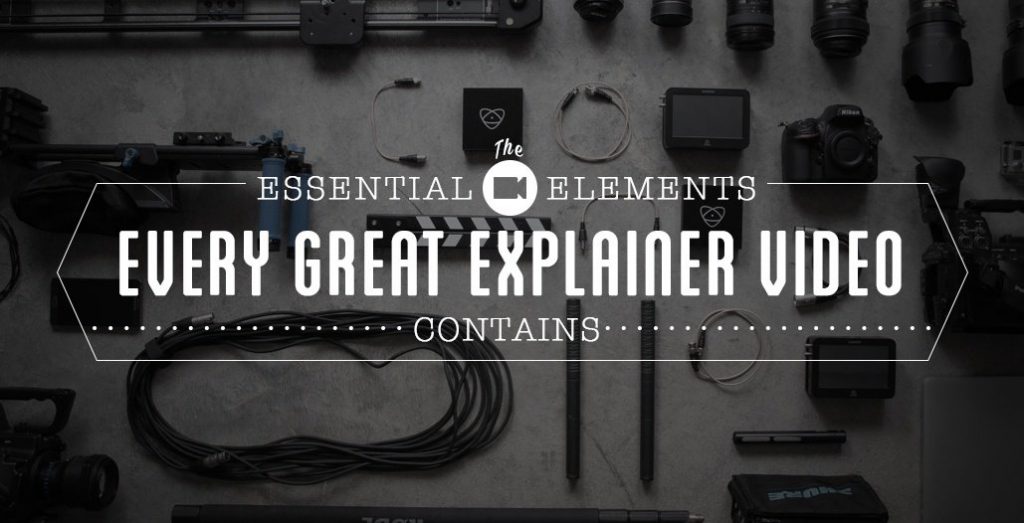 The Essential Elements In Every Great Explainer Video - Spectrio