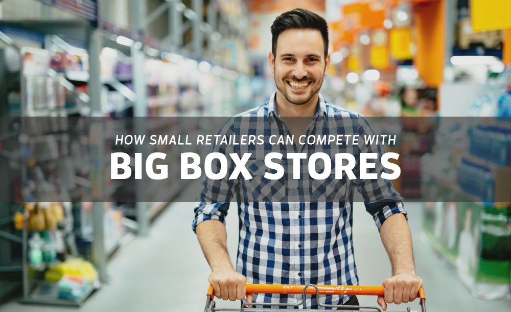 This Is How A Small Retailer Can Compete With A Big Box Store Spectrio This Is How A Small Retailer Can Compete With A Big Box Store Spectrio