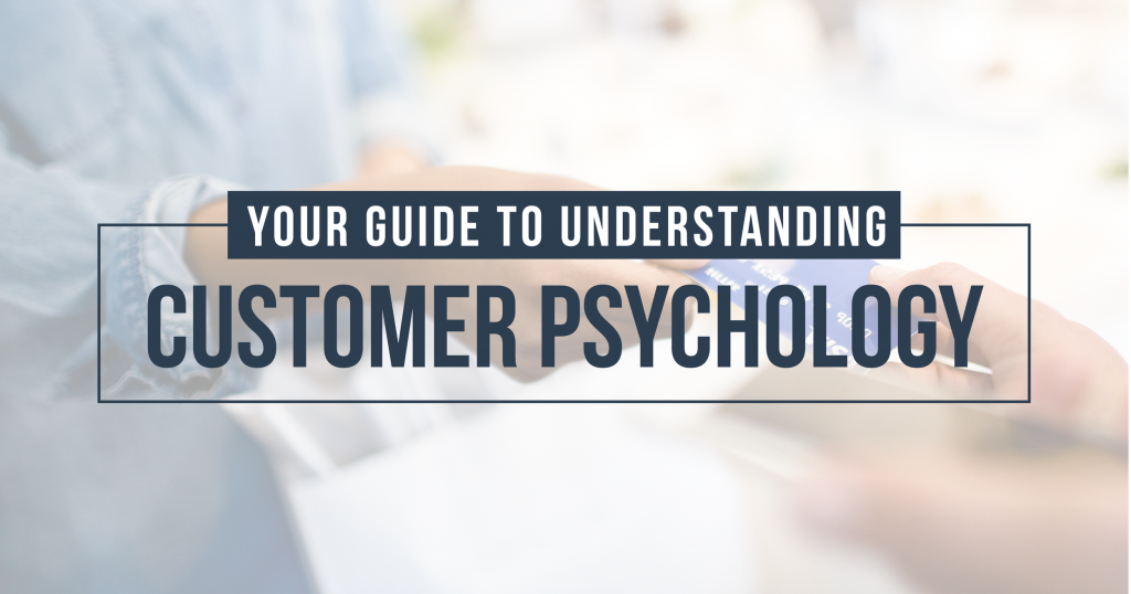 The Psychology Behind Today’s Consumers Shopping and Purchase Decisions ...